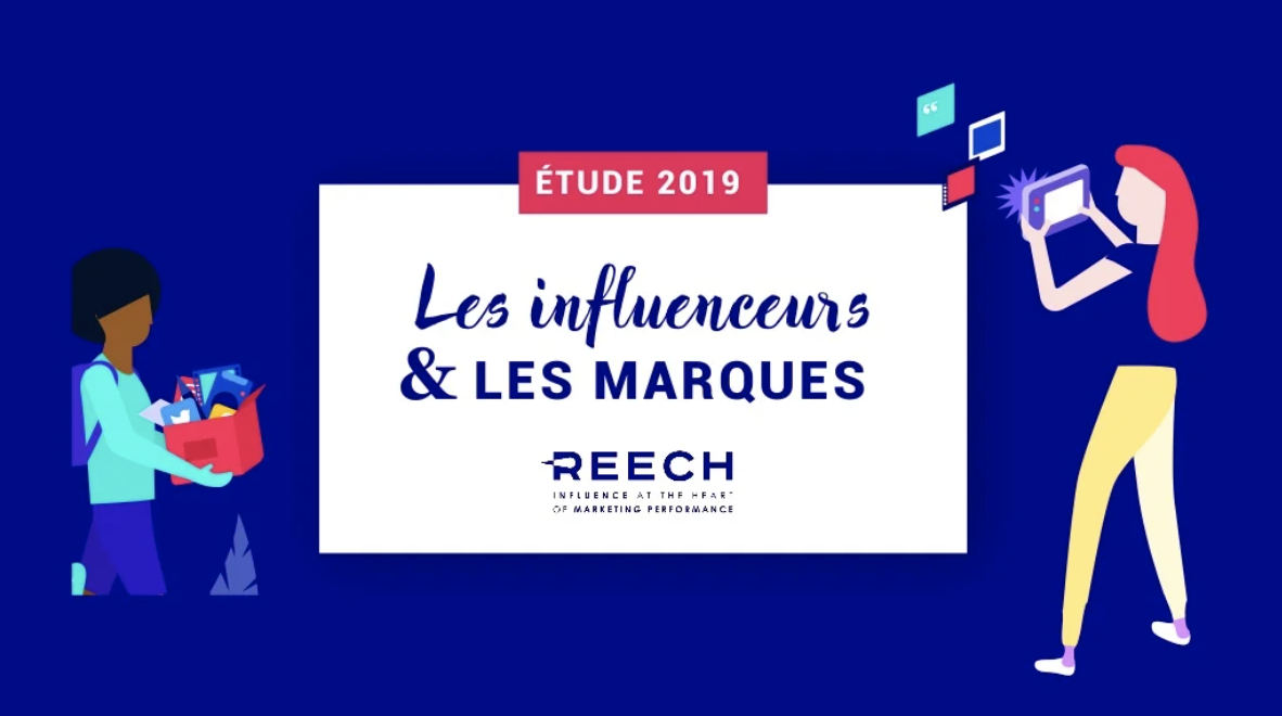 L'Influence Marketing : L'étude Reech 2019 - Marques & Influenceurs